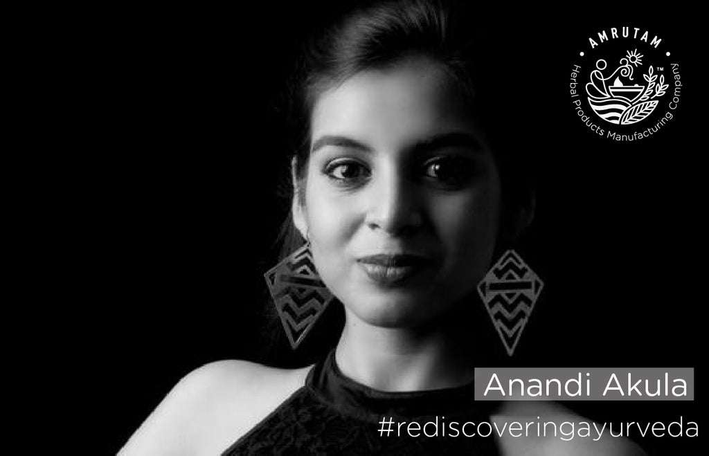 Rediscovering Ayurveda with Anandi Akula – Amrutam